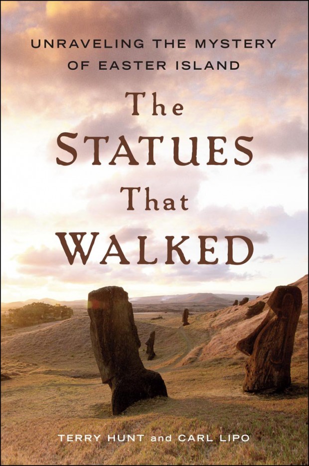 The Statues that Walked: Unraveling the Mystery of Easter Island ...